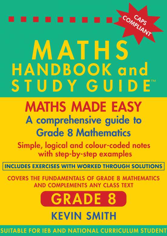 Grade 8 Maths Handbook Study Guide Grade 8 Maths Handbook Study Guide